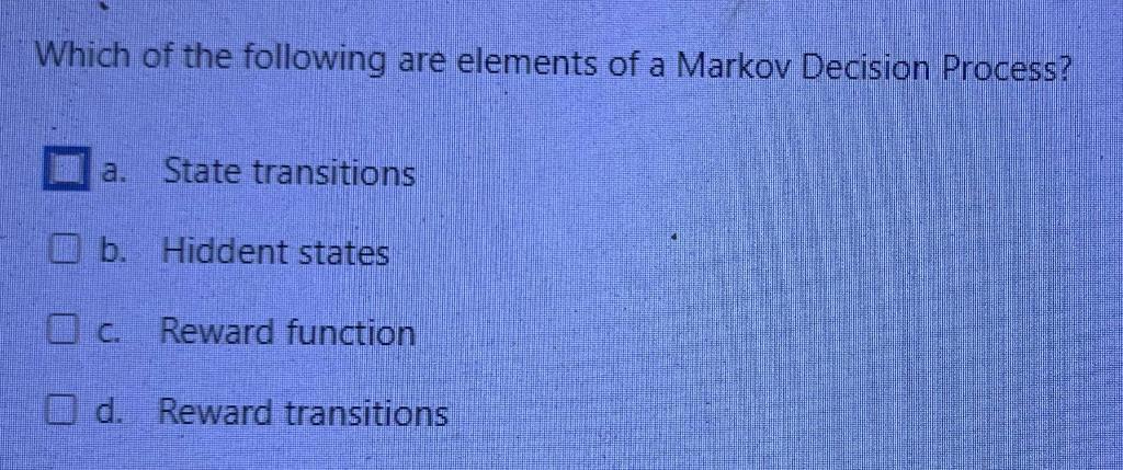 Solved Which of the following are elements of a Markov | Chegg.com