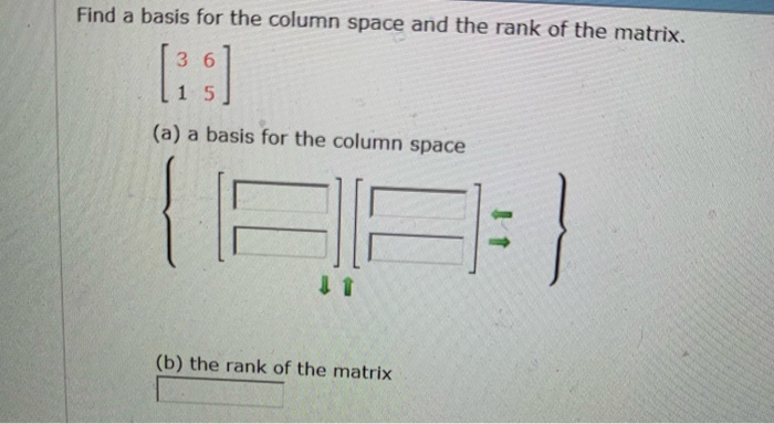 Solved Find a basis for the column space and the rank of the | Chegg.com