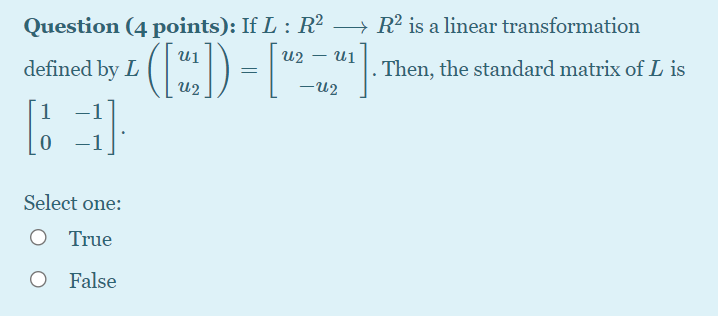 Solved Question (4 points): If L: R2 + R2 is a linear | Chegg.com
