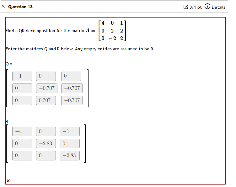 Solved Find a QR decomposition for the matrix | Chegg.com