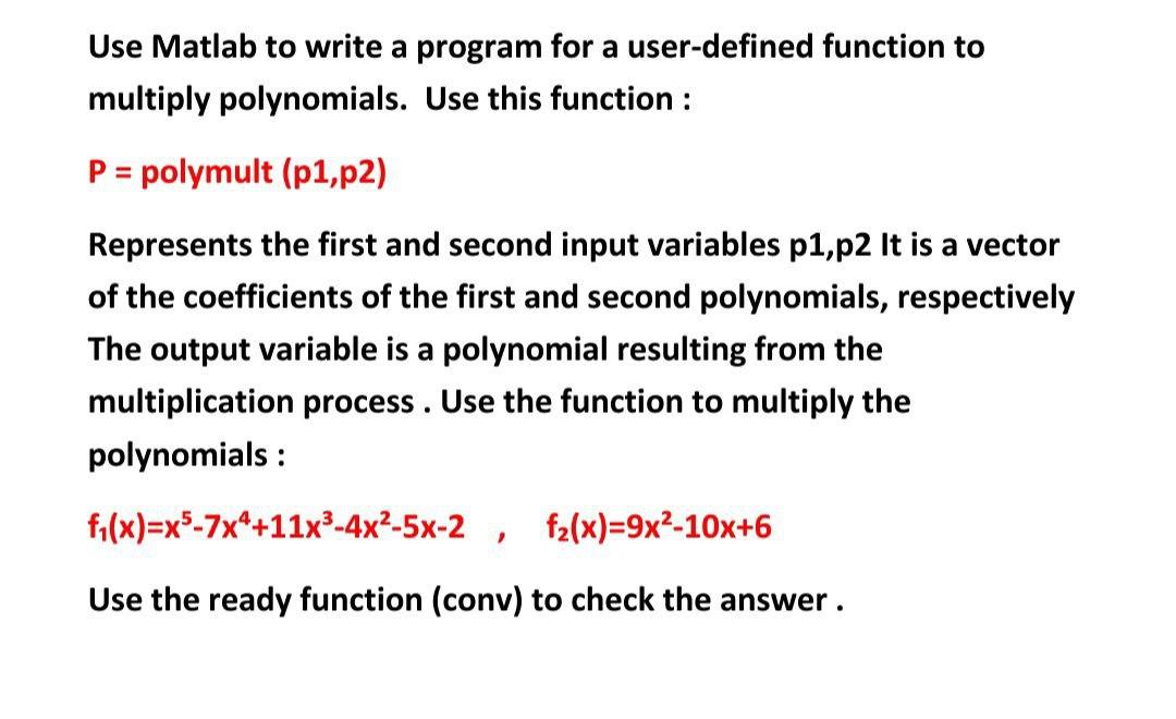 Solved Use Matlab to write a program for a user-defined | Chegg.com