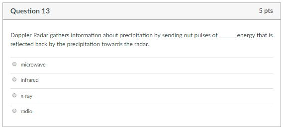 Solved Question 13 5 pts Doppler Radar gathers information | Chegg.com