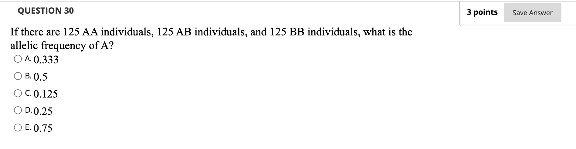 Solved QUESTION 30 3 points Save Answer If there are 125 AA | Chegg.com