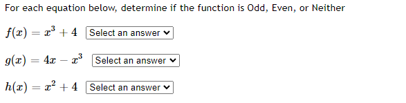 Solved For each equation below, determine if the function is | Chegg.com