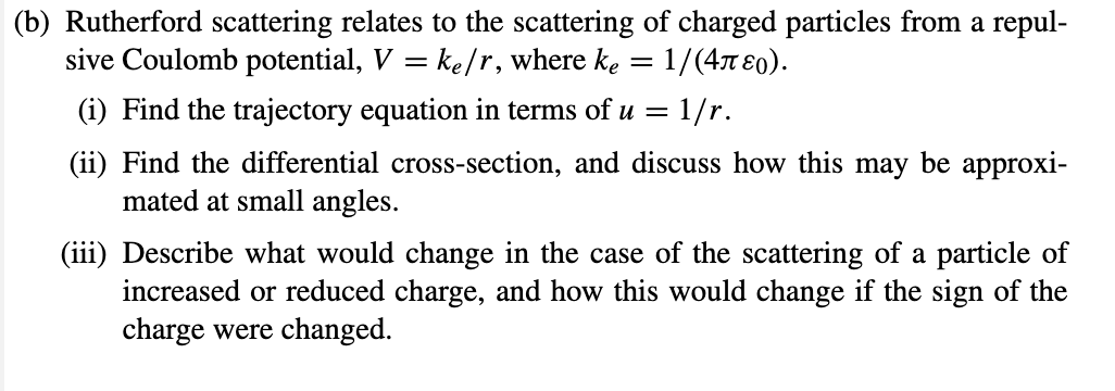 Solved (b) Rutherford scattering relates to the scattering | Chegg.com