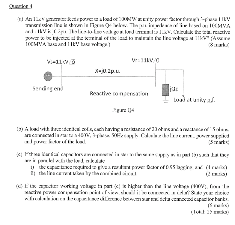 Solved Question 4 (a) An 11kV generator feeds power to a | Chegg.com