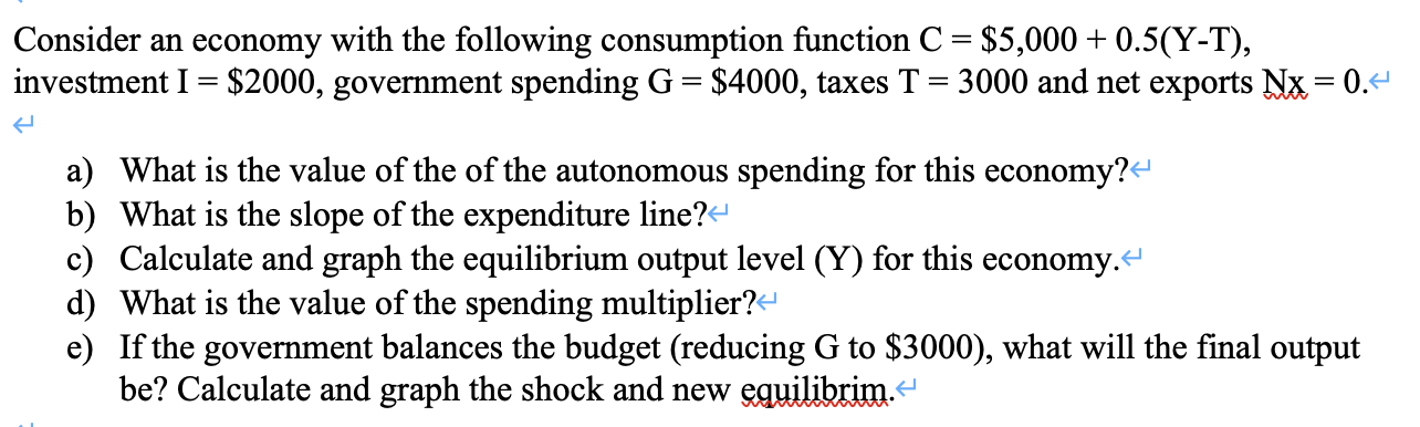 Solved Consider an economy with the following consumption | Chegg.com