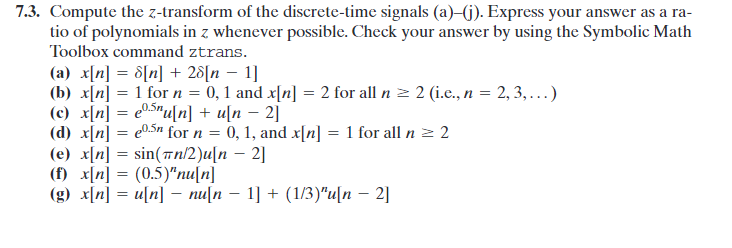 Solved 7.3. Compute the z-transform of the discrete-time | Chegg.com
