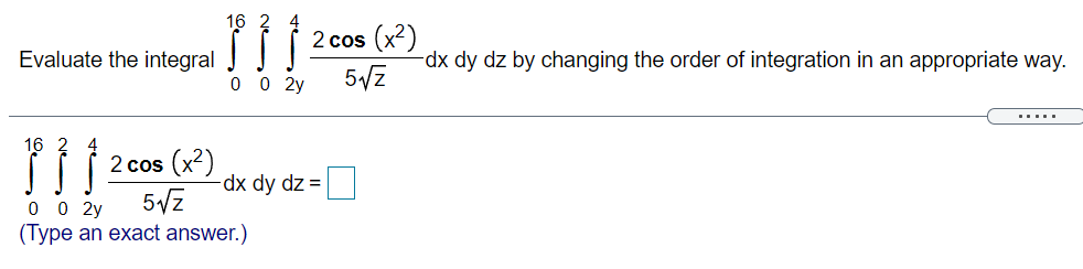 Solved 16 2 4 Mit I s Evaluate the integral 2 cos (x2) dx dy | Chegg.com