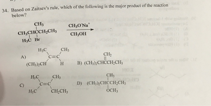 Solved Based on Zaitsev's rule, which of the following is | Chegg.com