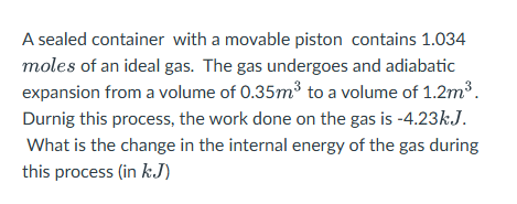 Solved A sealed container with a movable piston contains | Chegg.com
