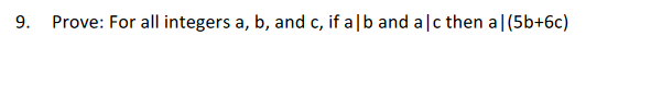 Solved 9. Prove: For all integers a, b, and c, if aſb and | Chegg.com