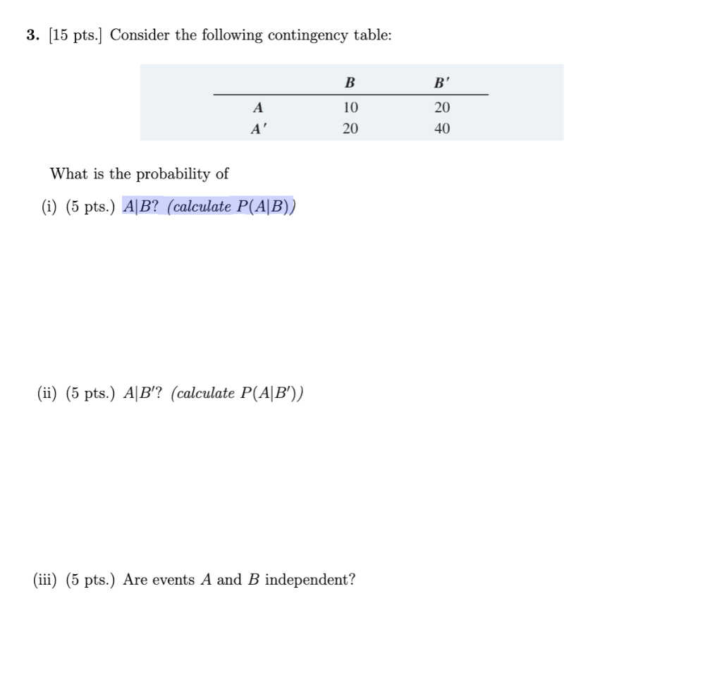 Solved Consider the following contingency table: What is the | Chegg.com