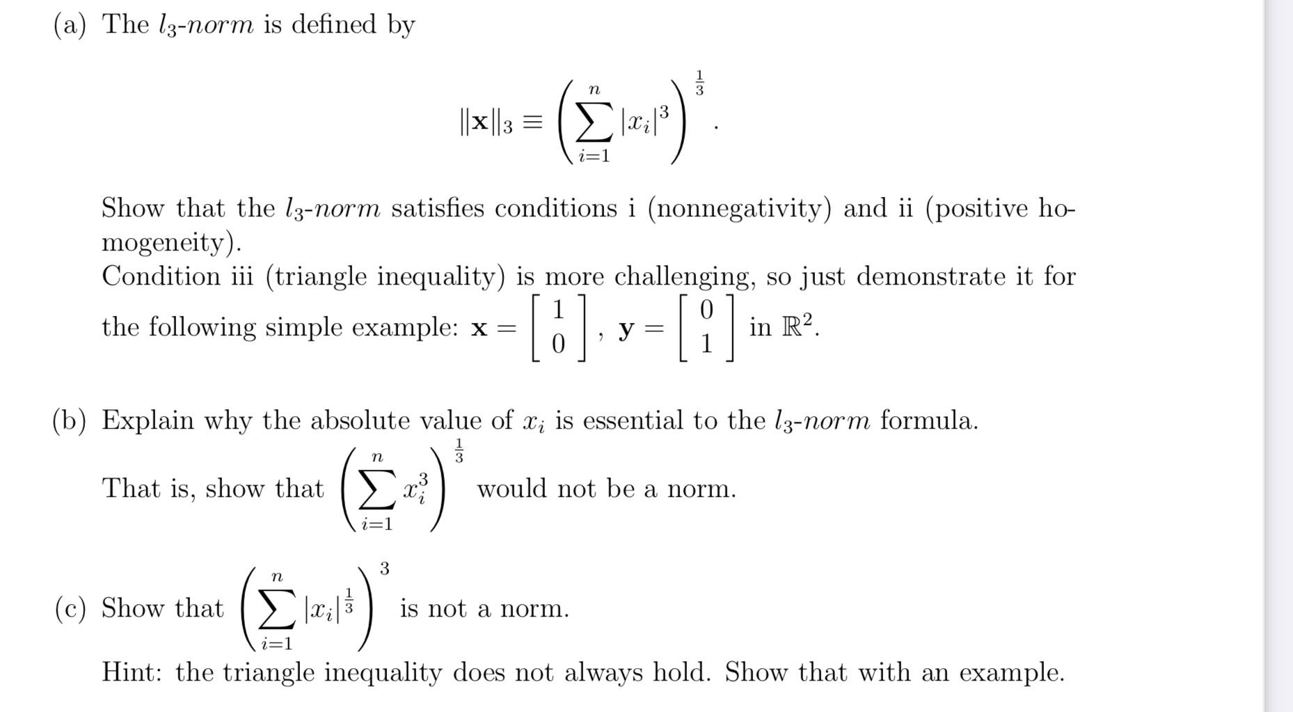 Solved (a) The l3-norm is defined by ∥x∥3≡(∑i=1n∣xi∣3)31 | Chegg.com
