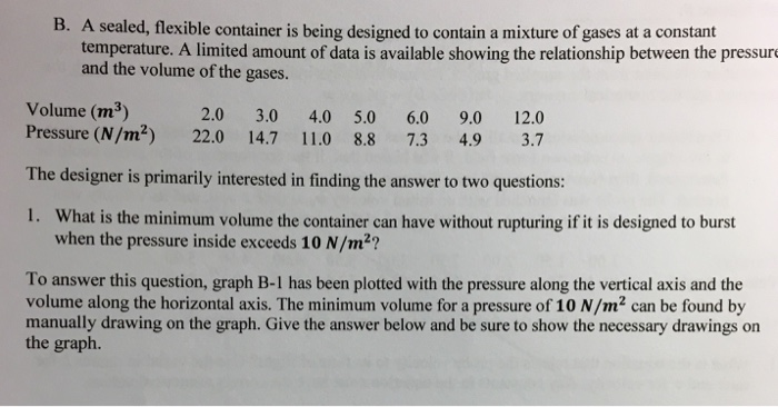 Solved B. A sealed, flexible container is being designed to | Chegg.com