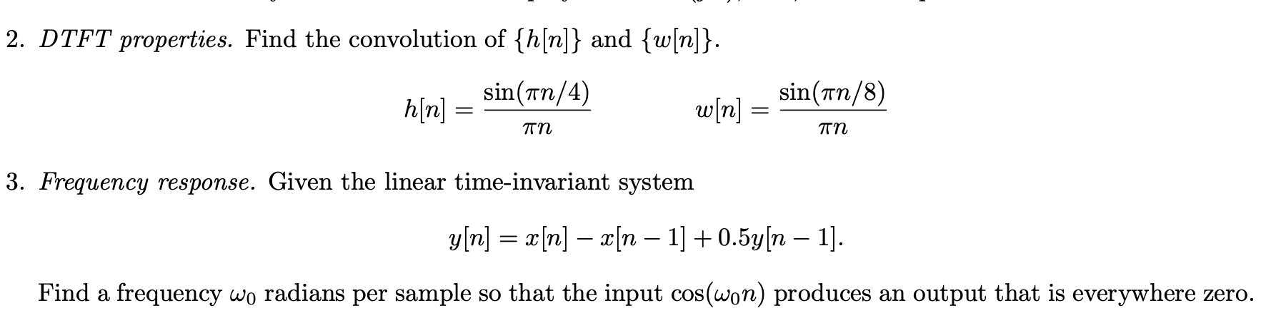 Solved 2. DTFT properties. Find the convolution of {h[n]} | Chegg.com