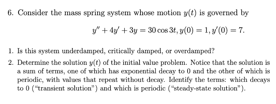 Solved 6. Consider the mass spring system whose motion y(t) | Chegg.com