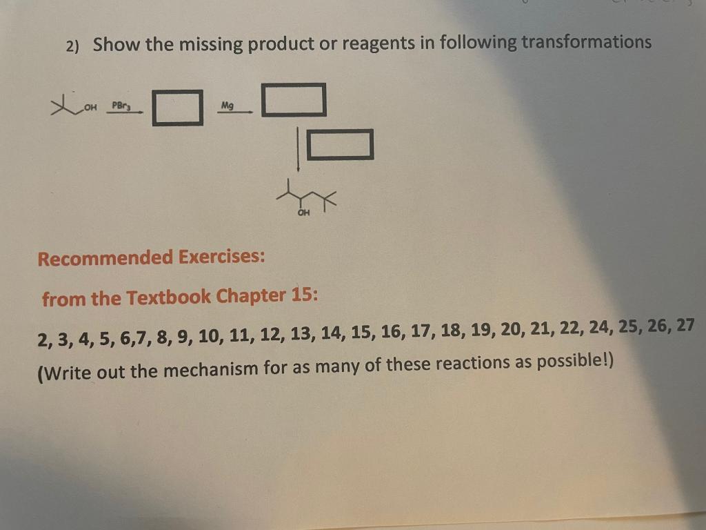 Solved 2) Show the missing product or reagents in following | Chegg.com