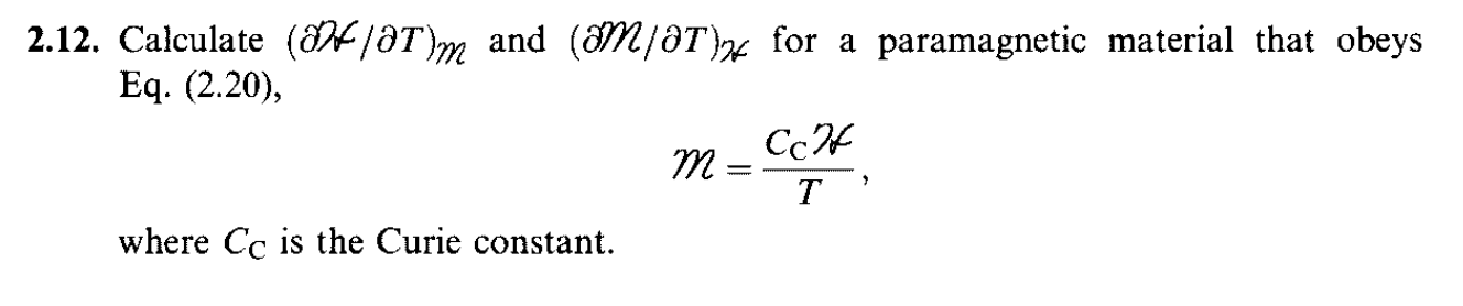 Solved Calculate (dH/dT)_M and (dM/dT)_H for a paramagnetic | Chegg.com