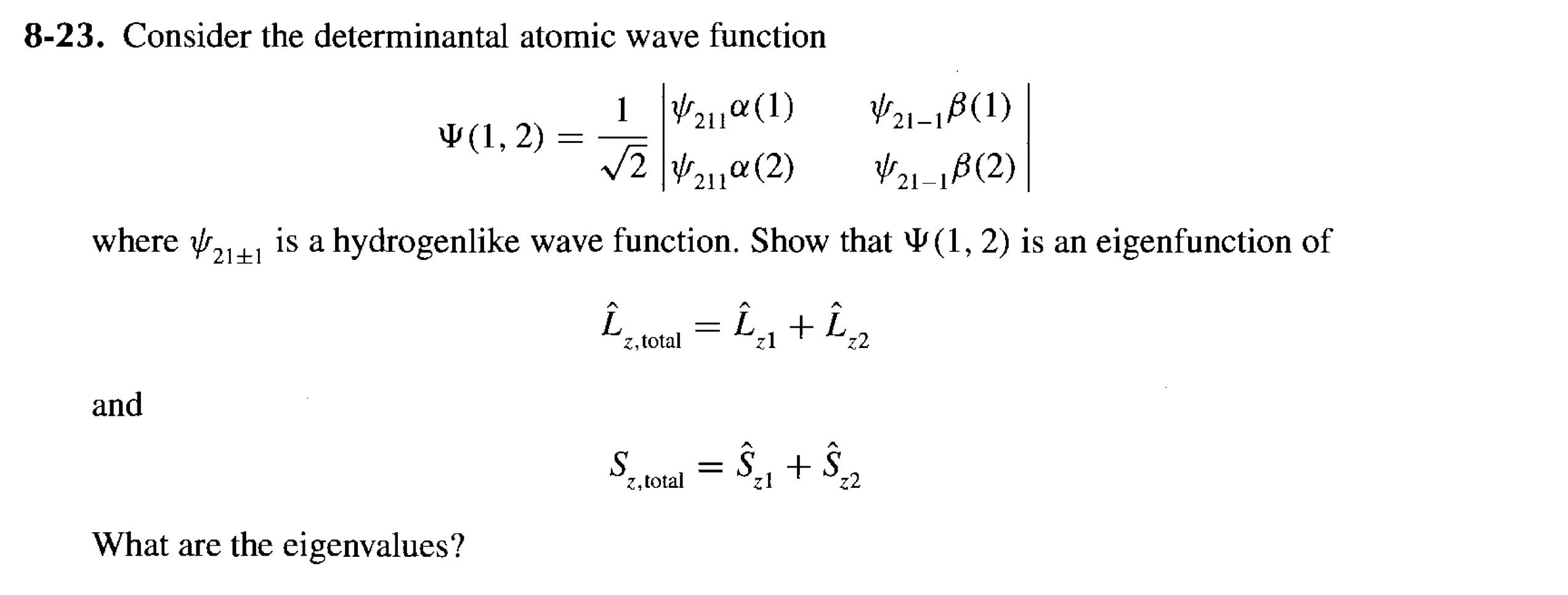 Solved 8-23. Consider the determinantal atomic wave function | Chegg.com