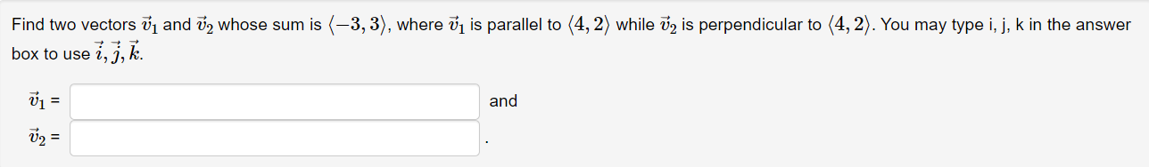 Solved Find two vectors Ūi and v2 whose sum is (-3, 3), | Chegg.com