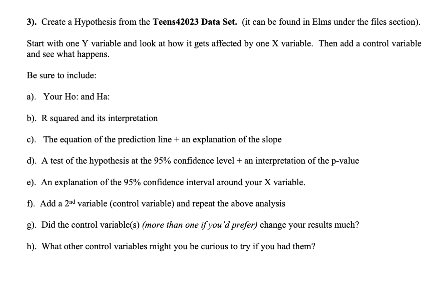 Solved 3). Create a Hypothesis from the Teens42023 Data Set. | Chegg.com