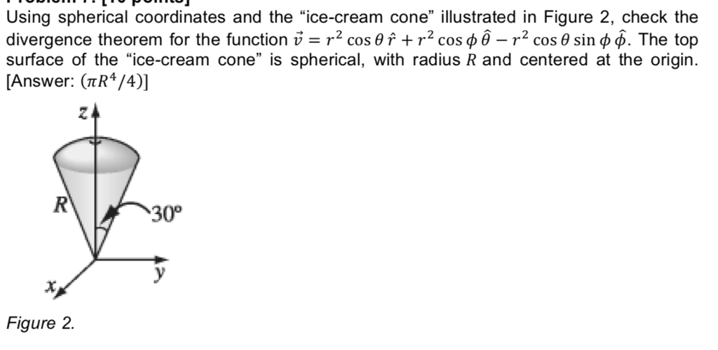 Solved Using spherical coordinates and the "ice-cream cone" | Chegg.com