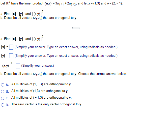 Solved Let R2 have the inner product u,v =3u1v1+2u2v2, and | Chegg.com