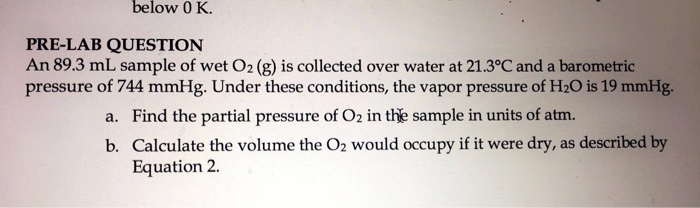 Solved below 0 K. PRE-LAB QUESTION An 89.3 mL sample of wet | Chegg.com