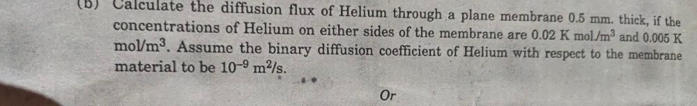 Solved (0) Calculate the diffusion flux of Helium through a | Chegg.com