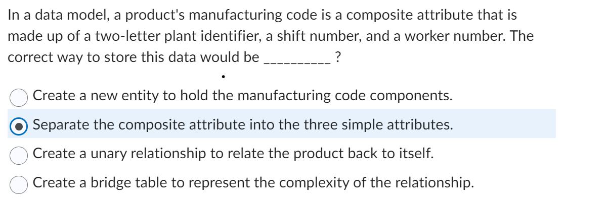 Solved n a data model, a product's manufacturing code is a | Chegg.com