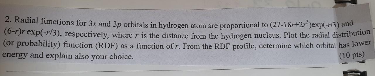 Solved 2. Radial functions for 3s and 3p orbitals in | Chegg.com