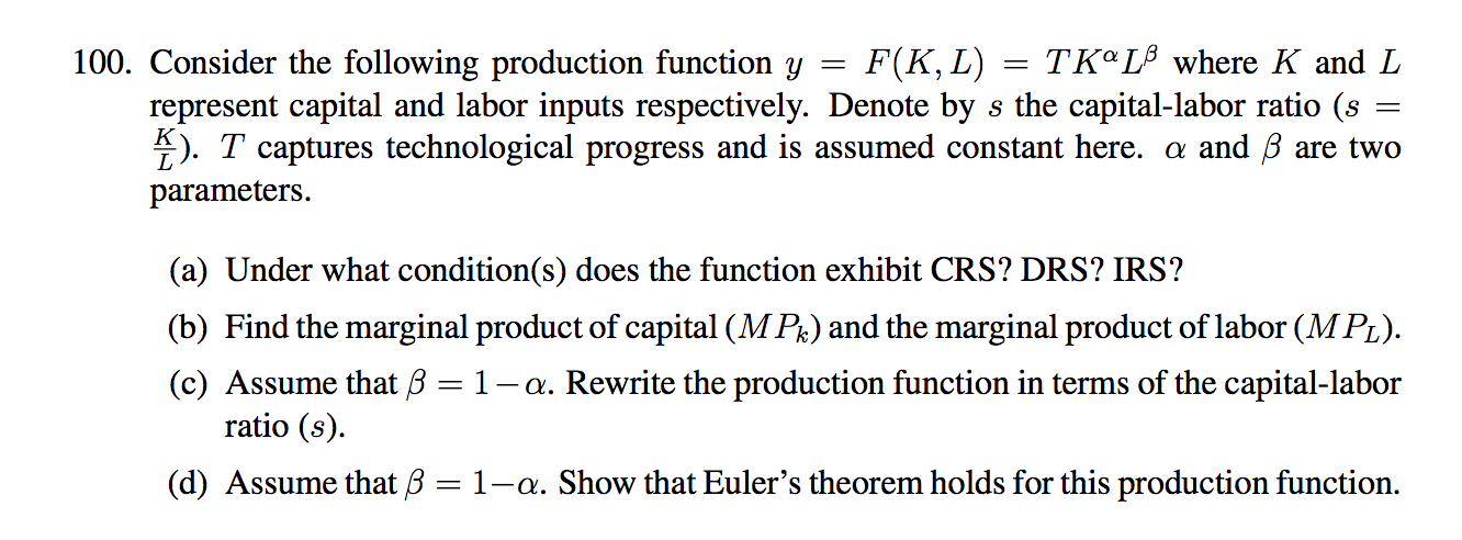 Solved 100. Consider the following production function y = | Chegg.com Solved 100. Consider the following production function y = | Chegg.com