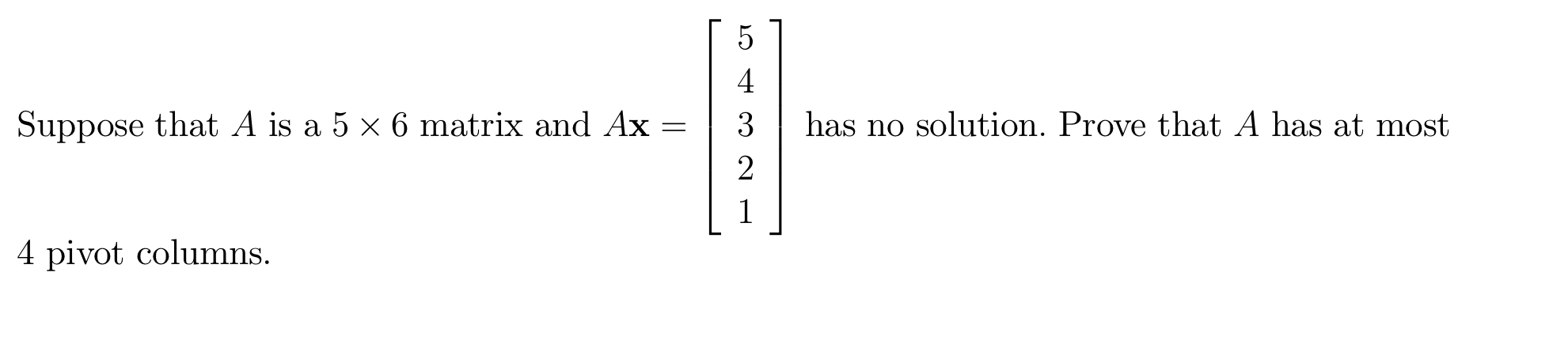 Solved 5 4 3 Suppose that A is a 5 x 6 matrix and Ax = has | Chegg.com