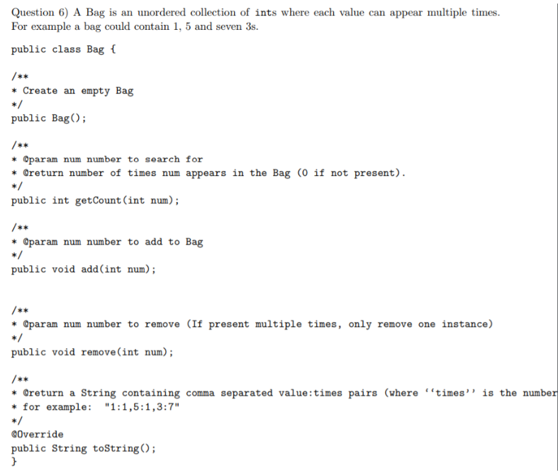 Solved Question 6) A Bag is an unordered collection of ints | Chegg.com