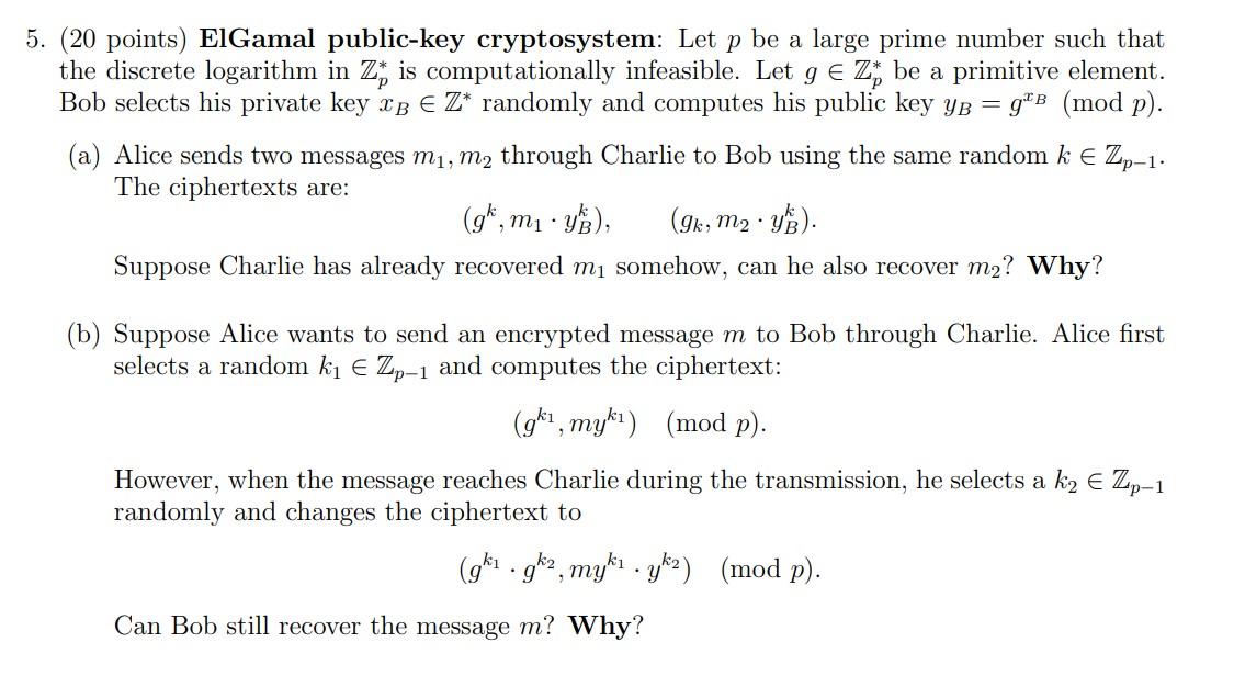 Solved E 5. (20 points) ElGamal public-key cryptosystem: Let | Chegg.com