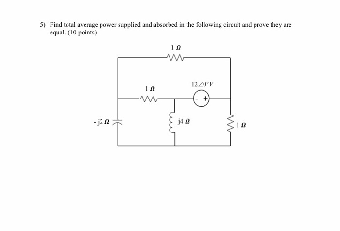 Solved Find total average power supplied and absorbed in the | Chegg.com