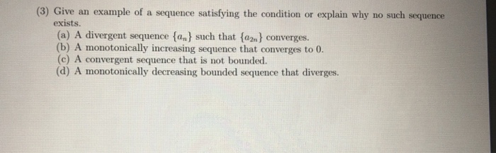 Solved (3) Give an example of a sequence satisfying the | Chegg.com
