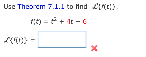 Solved Use Theorem 7 1 1 To Find L{f T } F T T2 4t 6