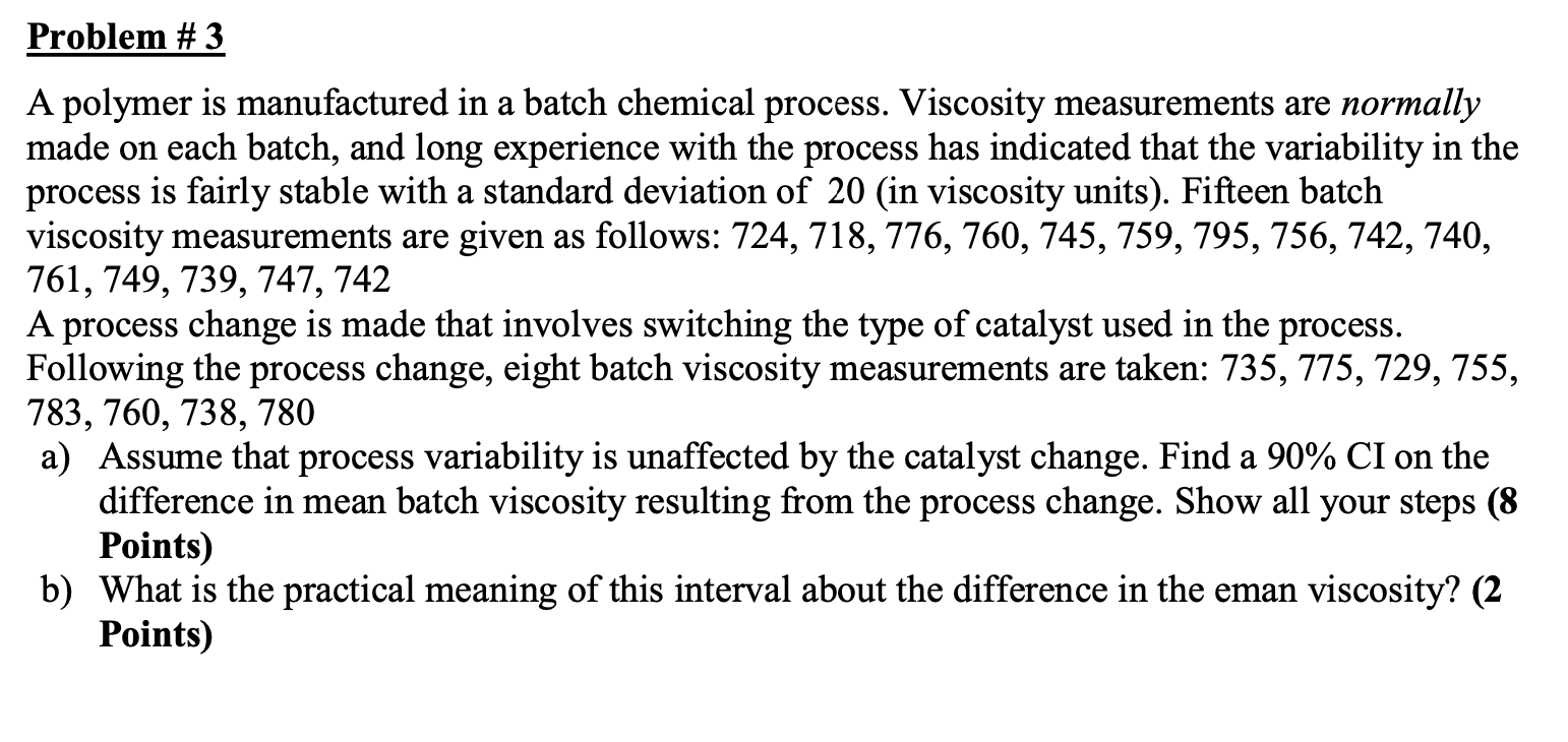 Solved Problem # 3 A polymer is manufactured in a batch | Chegg.com