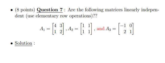 Solved - (8 points) Question 7 : Are the following matrices | Chegg.com