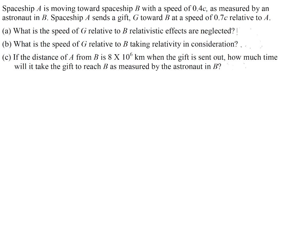 Solved Spaceship A is moving toward spaceship B with a speed | Chegg.com