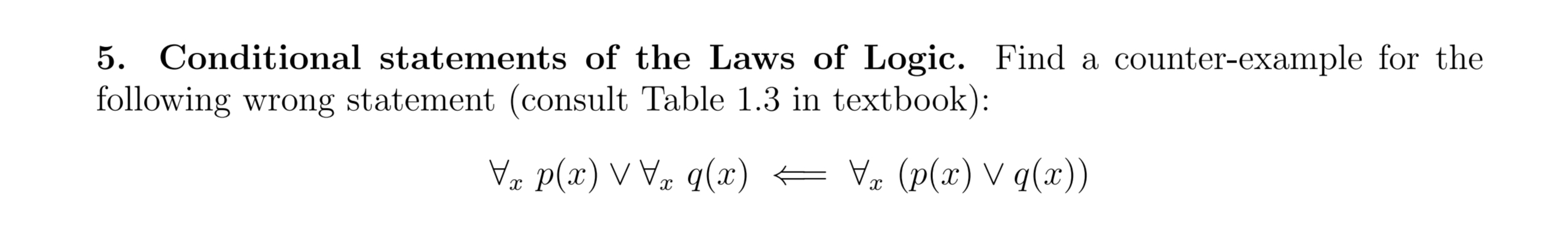 Solved 5. Conditional statements of the Laws of Logic. Find | Chegg.com