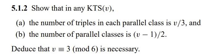 Solved 5.1.2 Show that in any KTS(u), (a) the number of | Chegg.com