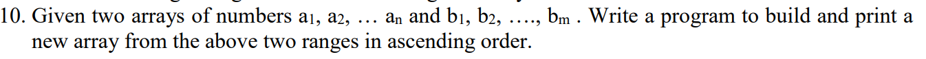 Solved 10. Given two arrays of numbers a1,a2,…an and | Chegg.com