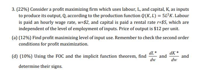 Solved (22%) ﻿Consider a profit maximizing firm which uses | Chegg.com