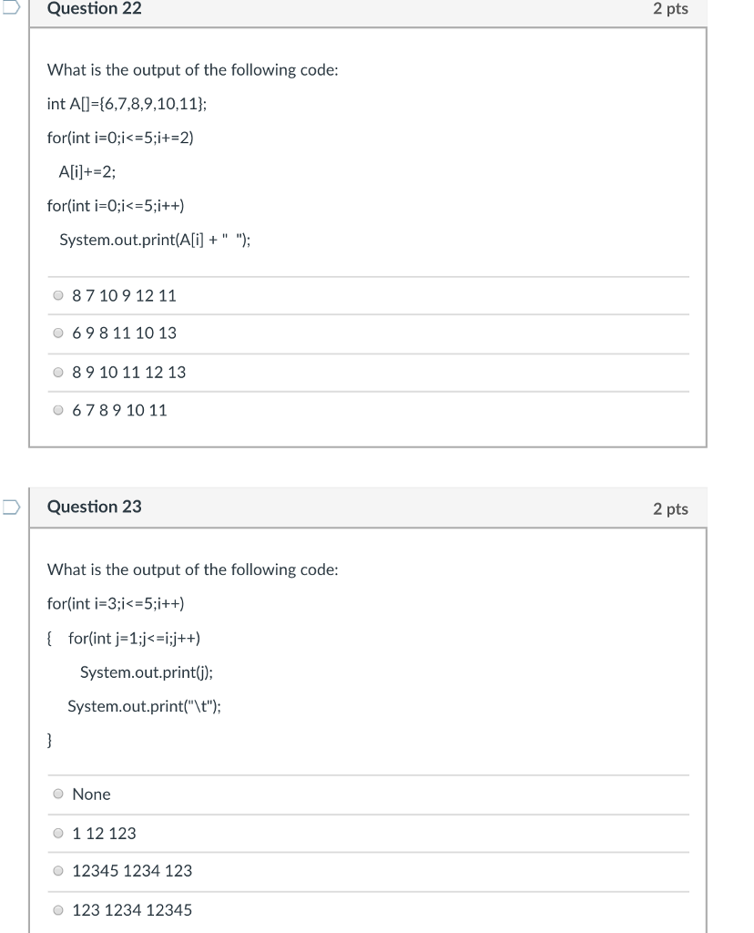 Solved | Question 22 2 pts What is the output of the | Chegg.com