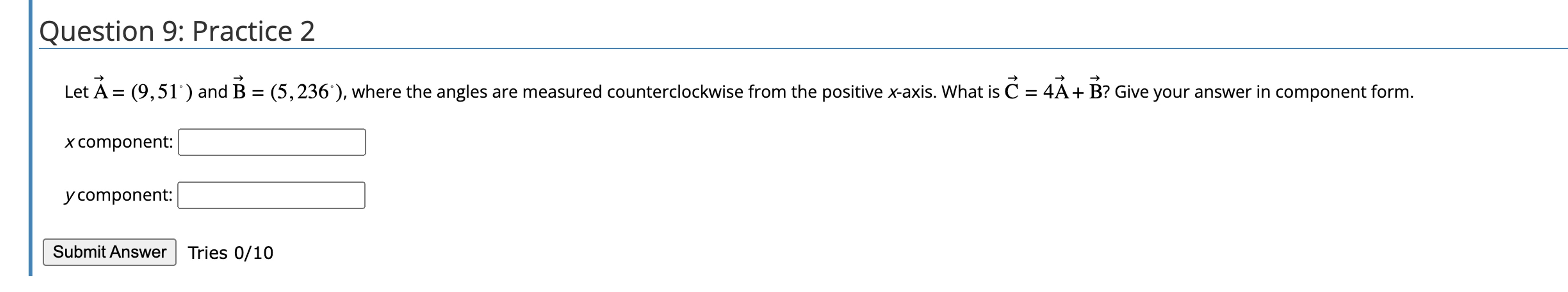 Solved Question 9: Practice 2Let vec(A)=(9,51°) ﻿and | Chegg.com