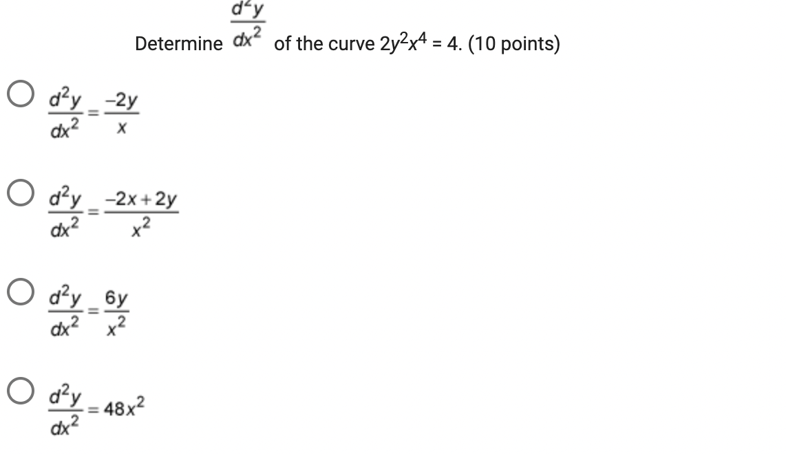 Solved Determine dx2d2y of the curve 2y2x4=4. (10 points) | Chegg.com