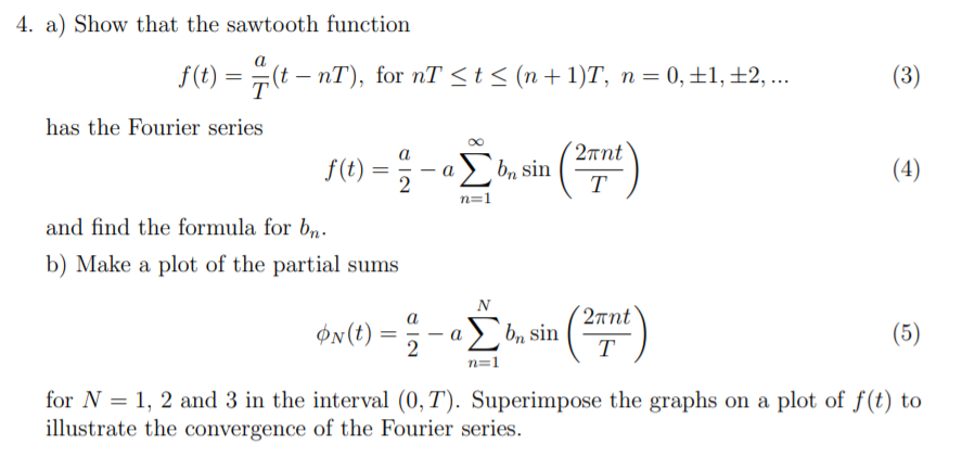 Solved 4. a) Show that the sawtooth function (3) has the | Chegg.com